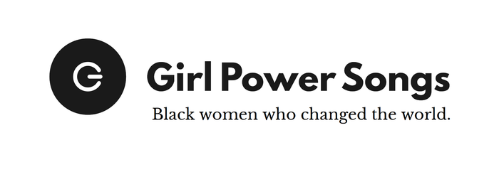 Girl Power Songs | Black Women Who Changed the World – Girl Power Songs ...